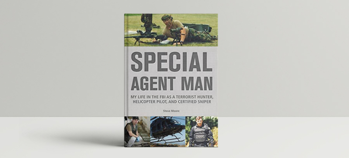 Special Agent Man: My Life in the FBI as a Terrorist Hunter, Helicopter ...